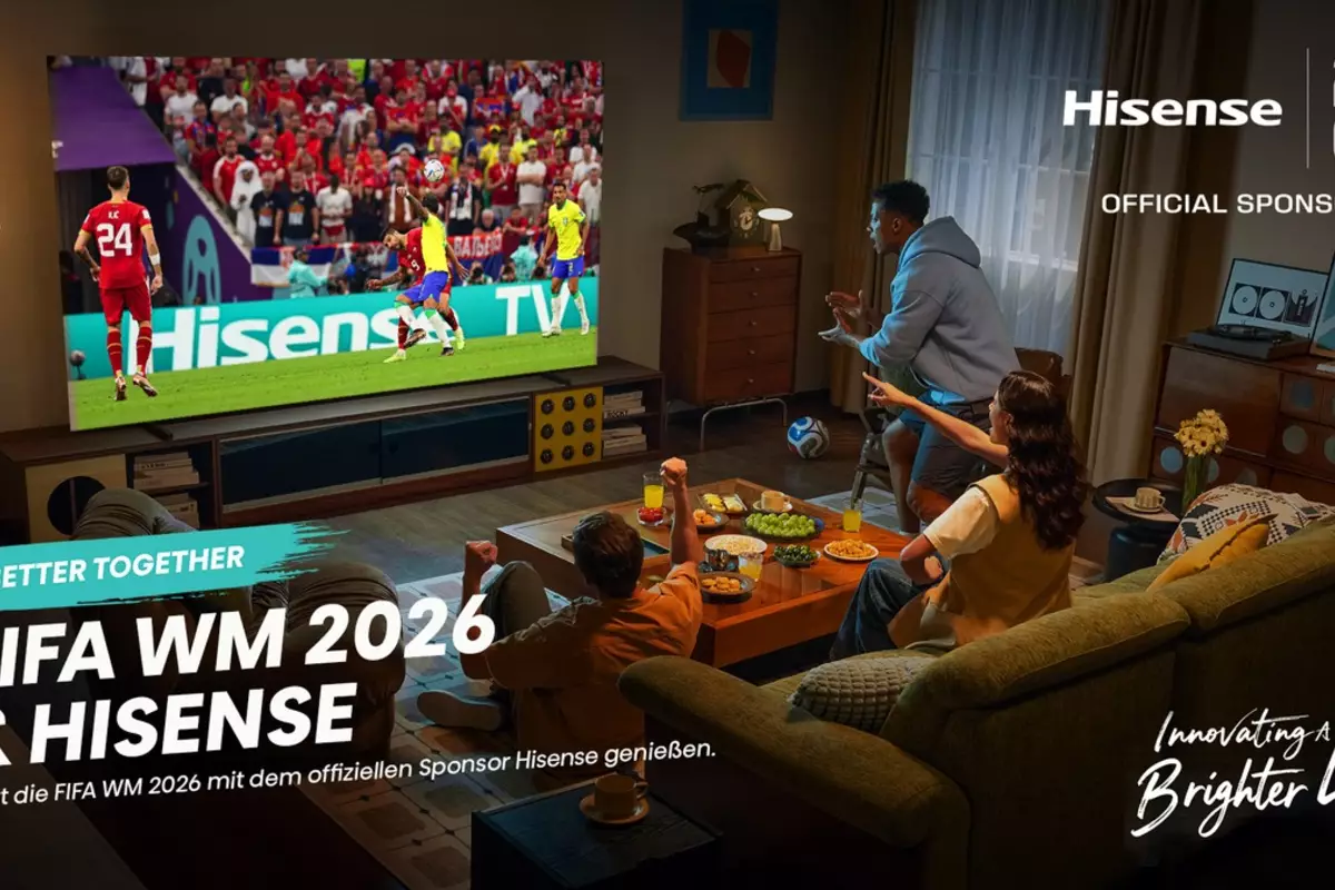 Better Together: Hisense launcht Brand-Kampagne zur FIFA WM 2026