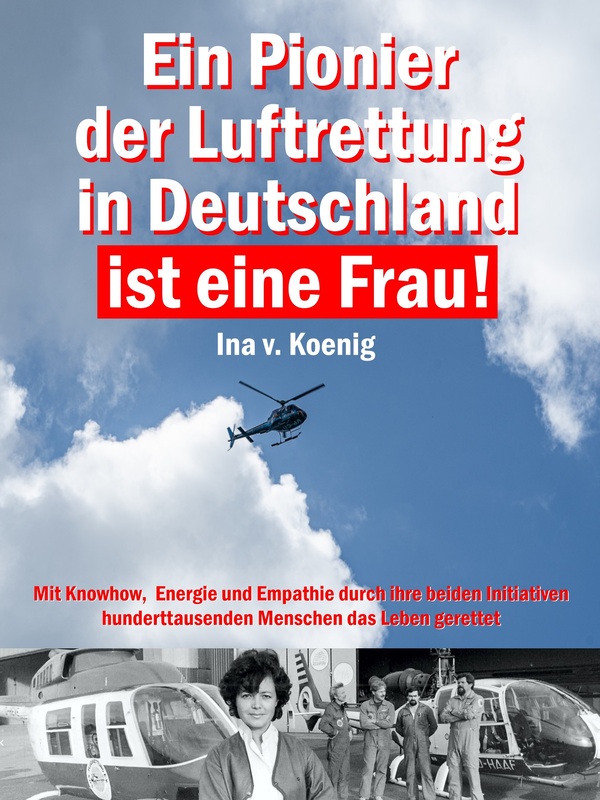 München/Filderstadt - Die Geschichte von Ina von Koenig, der ...